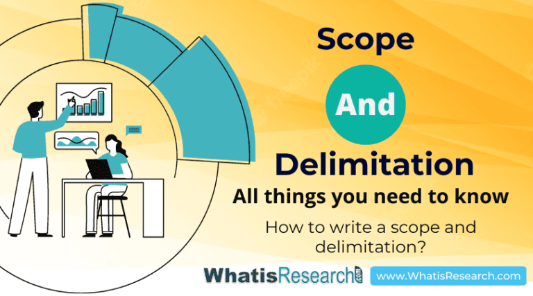 Scope and delimitation. All things you need to know - WhatisResearch